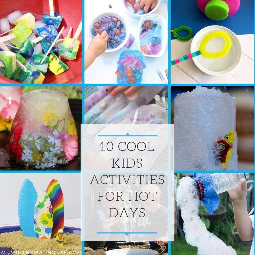 10 Cool Kids Activities for Hot Days | Mum In The Madhouse