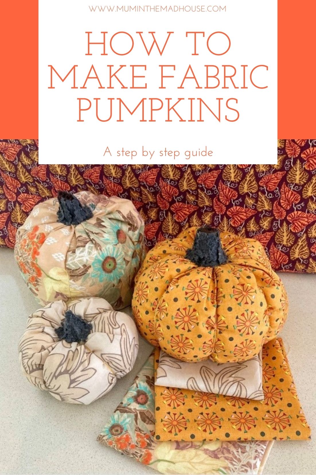 Easy DIY Fabric Pumpkins - Mum In The Madhouse